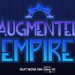 Augmented Empire mini documentary released | GodisaGeek.com