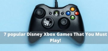 7 Popular Disney Xbox Games That You Must Play! | GodisaGeek.com