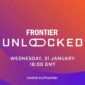 Frontier Unlocked is a new monthly showcase event from Frontier ...