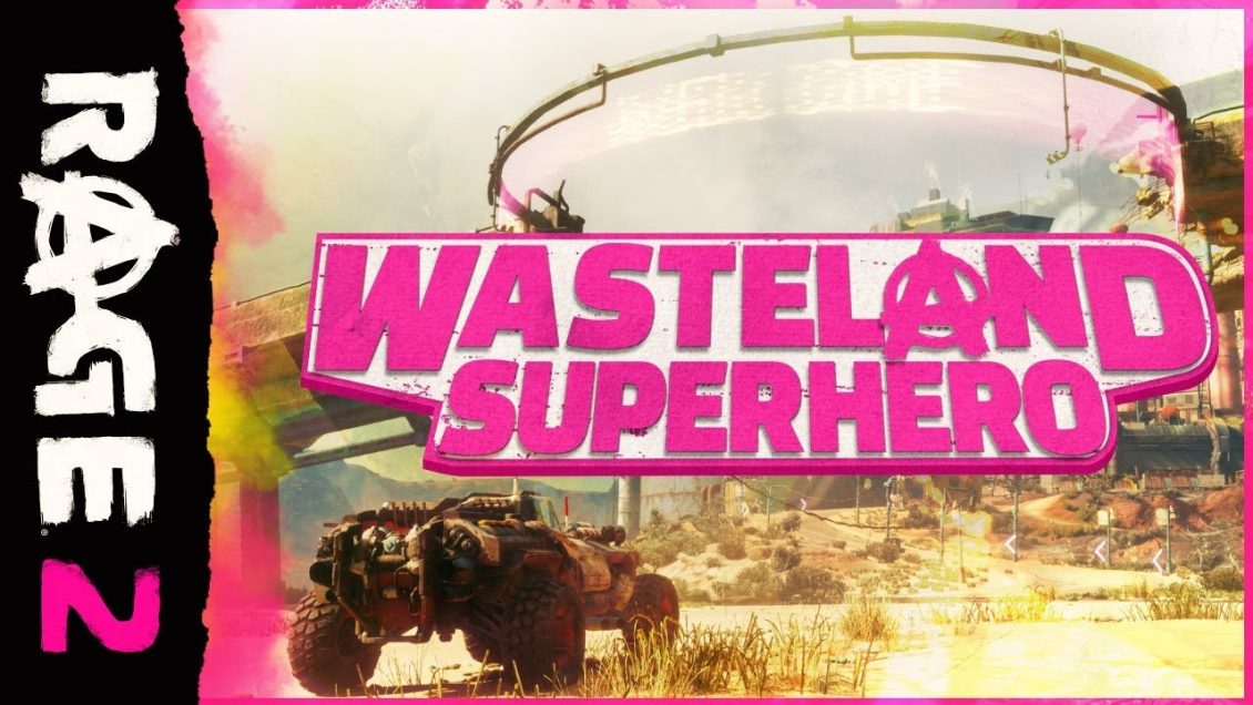 New Rage 2 trailer enlists you as the Wasteland Superhero | GodisaGeek.com