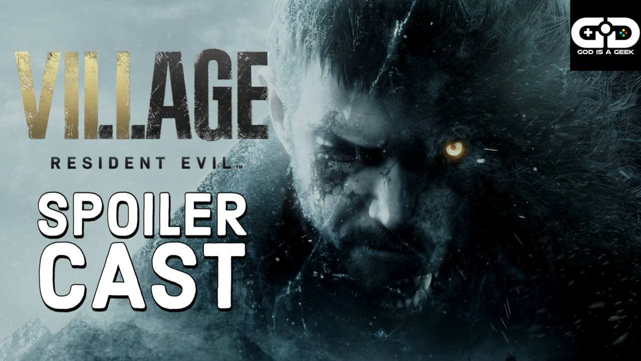 Resident Evil Village Spoilercast | GodisaGeek.com