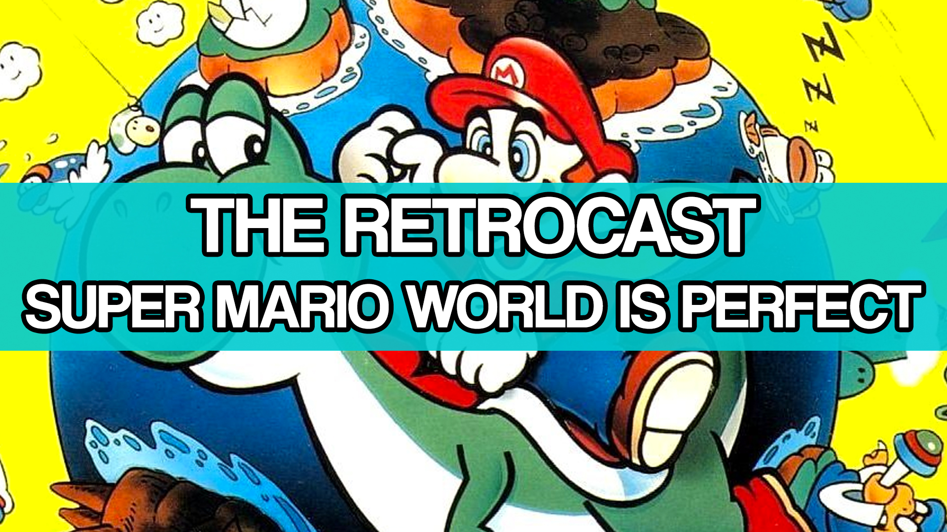 Super Mario World Is A Perfect Game - The Retrocast | GodisaGeek.com
